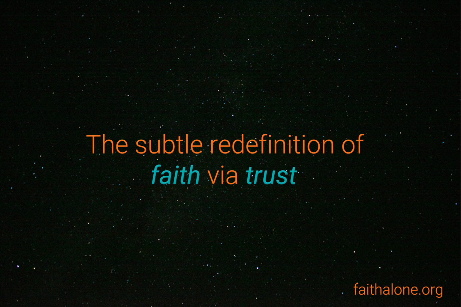 The Subtle Redefinition of Faith via Trust - Grace Evangelical Society