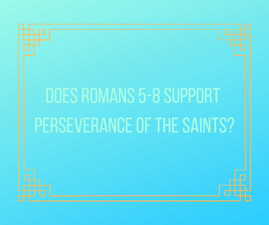 Romans and Perseverance of the Saints – Grace Evangelical Society