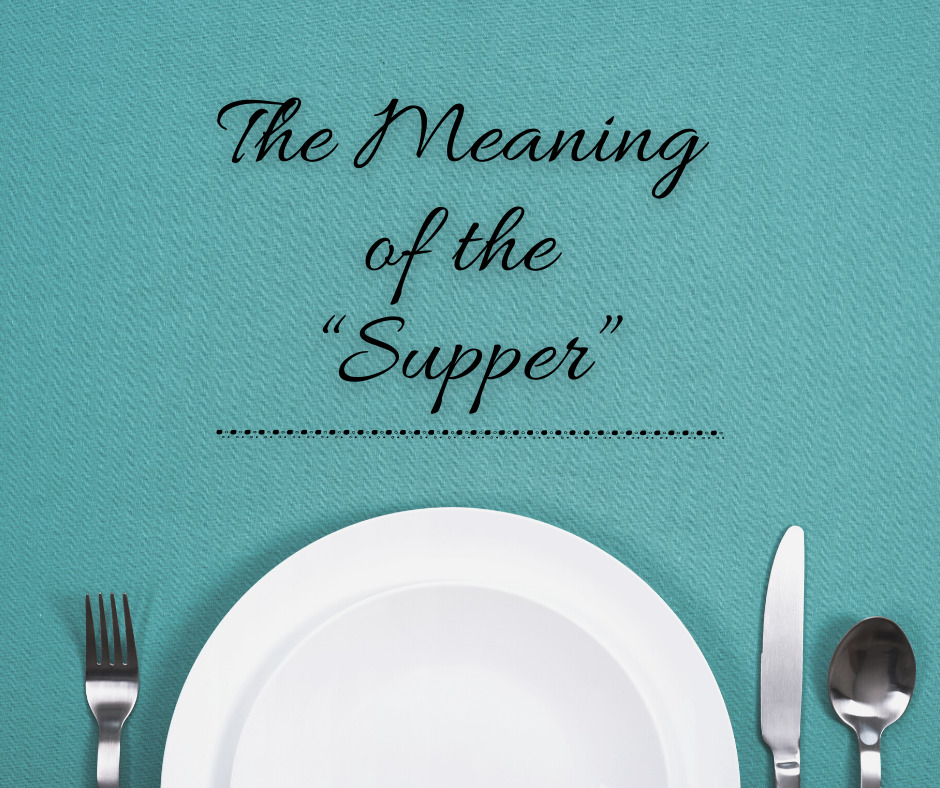 The Meaning of the “Supper” – Grace Evangelical Society