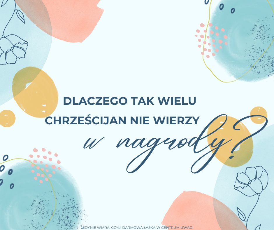 Nagrody są logiczne – Grace Evangelical Society