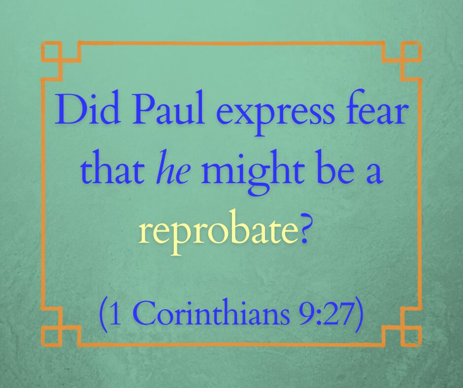 What Is a Reprobate? (Part 1) – Grace Evangelical Society